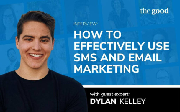 How To Effectively Use SMS and Email Marketing - Dylan Kelley