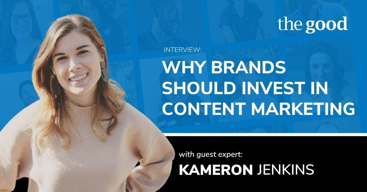 Why Brands Should Invest In Content Marketing - Kameron Jenkins