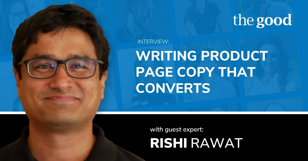 Writing Product Page Copy That Converts With Rishi Rawat