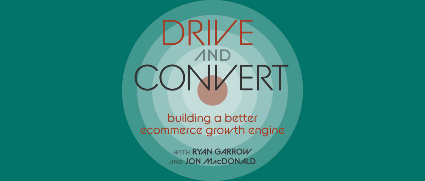 Drive & Convert - A Weekly Podcast About Ecommerce Growth
